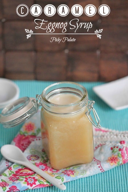 Caramel Eggnog Buttermilk Syrup - Picky Palate - BEST Buttermilk Syrup!
