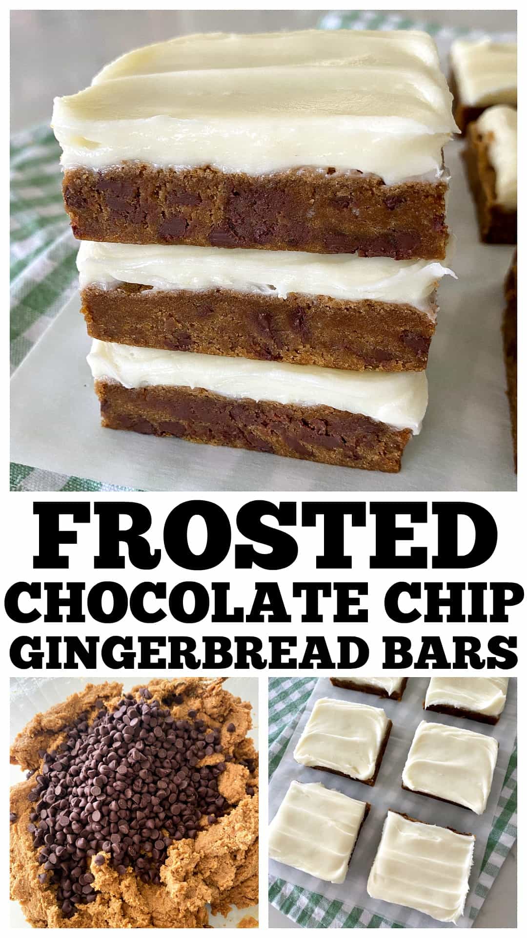 Soft Chocolate Chip Gingerbread Bars -Frosted Gingerbread Cookies